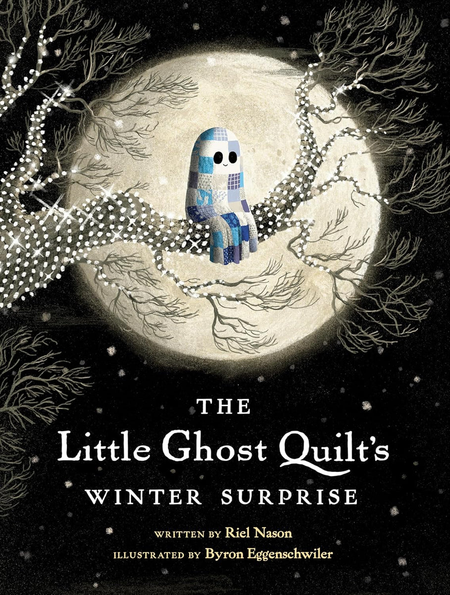 The Little Ghost Quilt's Winter Surprise Book by Riel Nason – Quilt in ...