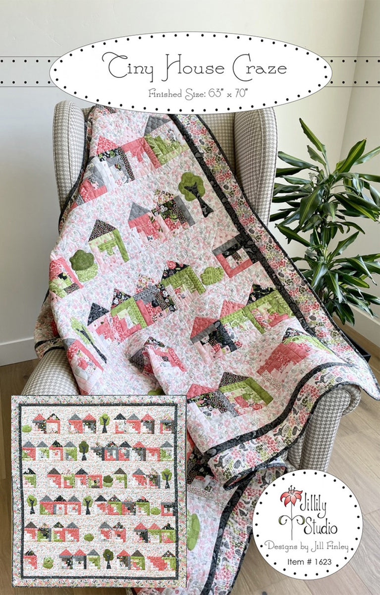 Tiny House Craze Quilt Pattern by Jill Finley – Quilt in a Day