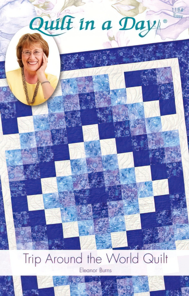 Trip Around the World – Quilt in a Day