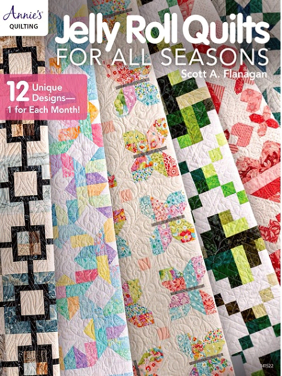 Jelly Roll Quilts for All Seasons Quilt Book by Annie – Quilt in a Day