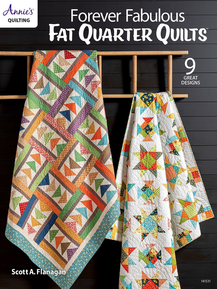 Forever Fabulous Fat Quarter Quilts Book by Annie's – Quilt in a Day