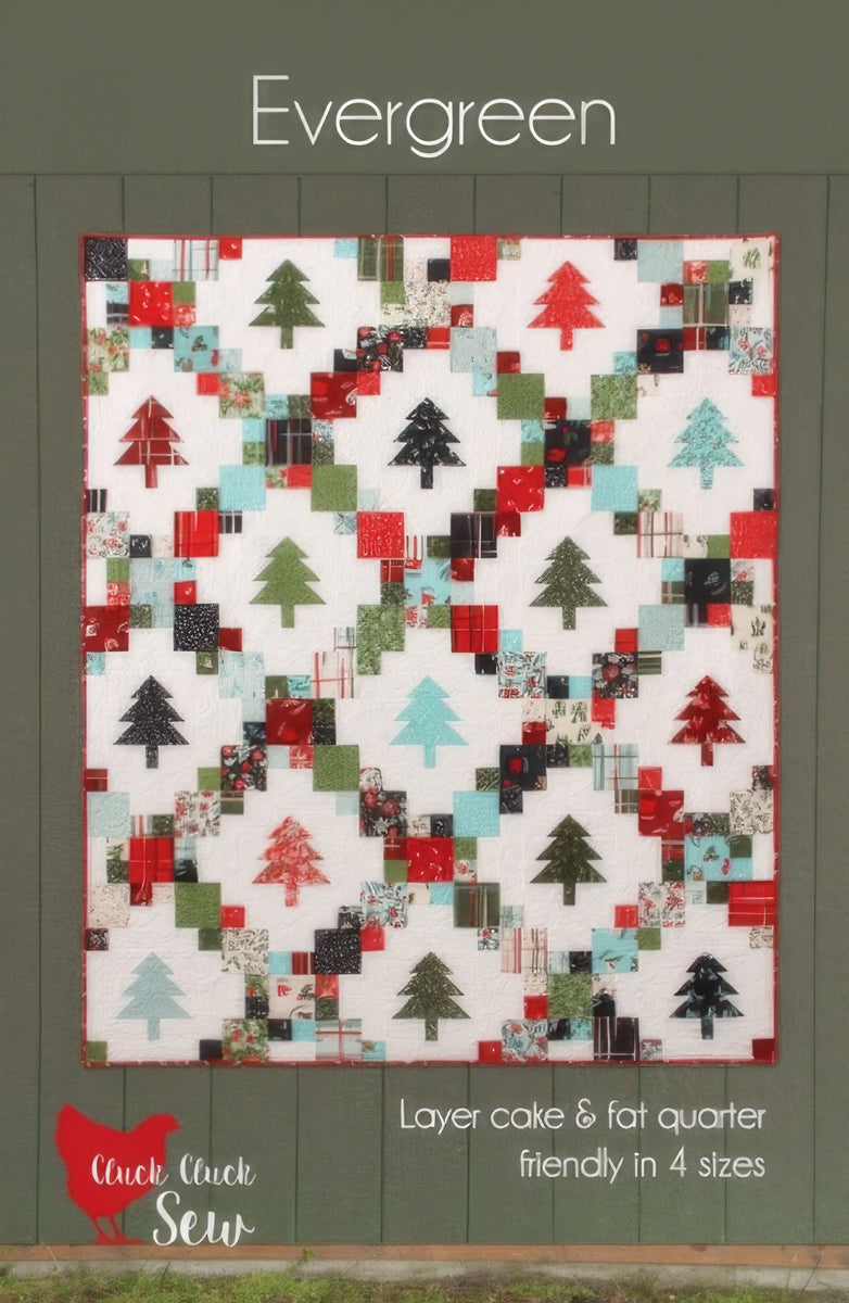 Evergreen Quilt Pattern by Cluck Cluck Sew – Quilt in a Day