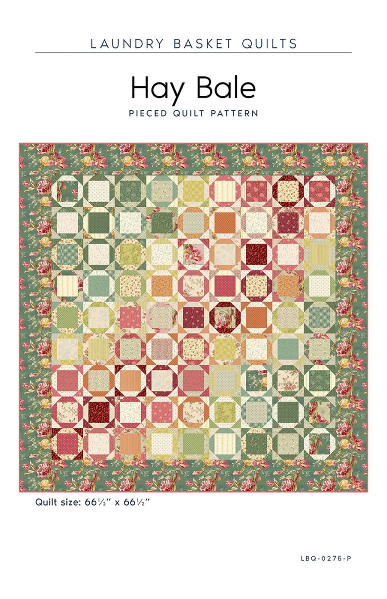 Hay Bale Quilt Pattern by Edyta Sitar – Quilt in a Day