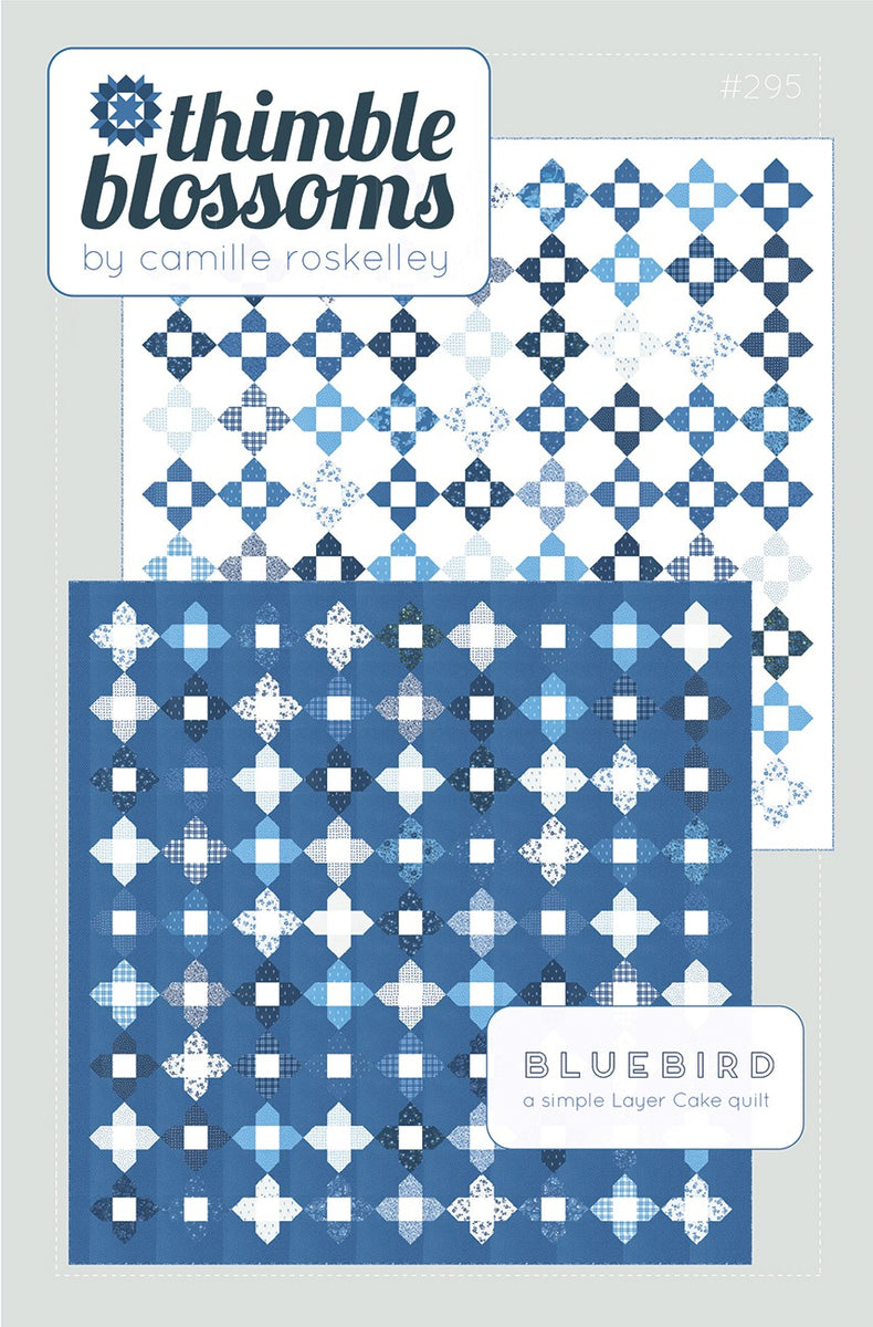 Bluebird Quilt Pattern by Thimble Blossoms – Quilt in a Day
