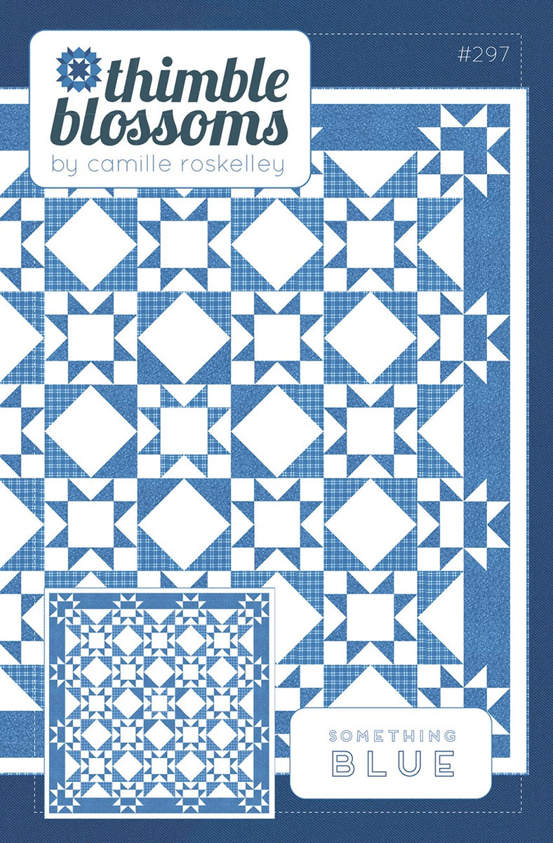 Something Blue Quilt Pattern by Thimble Blossoms – Quilt in a Day