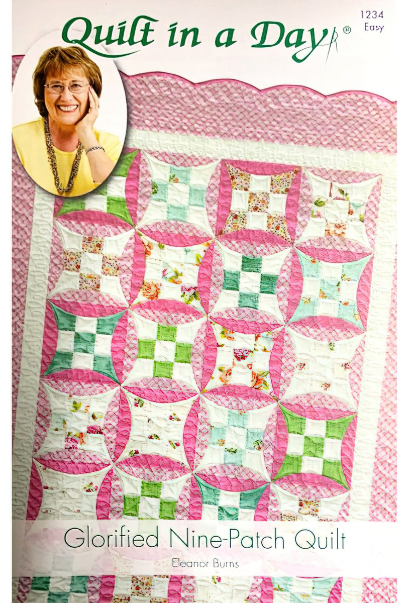 Glorified Nine-Patch Quilt: Eleanor Burns Signature Quilt Pattern ...