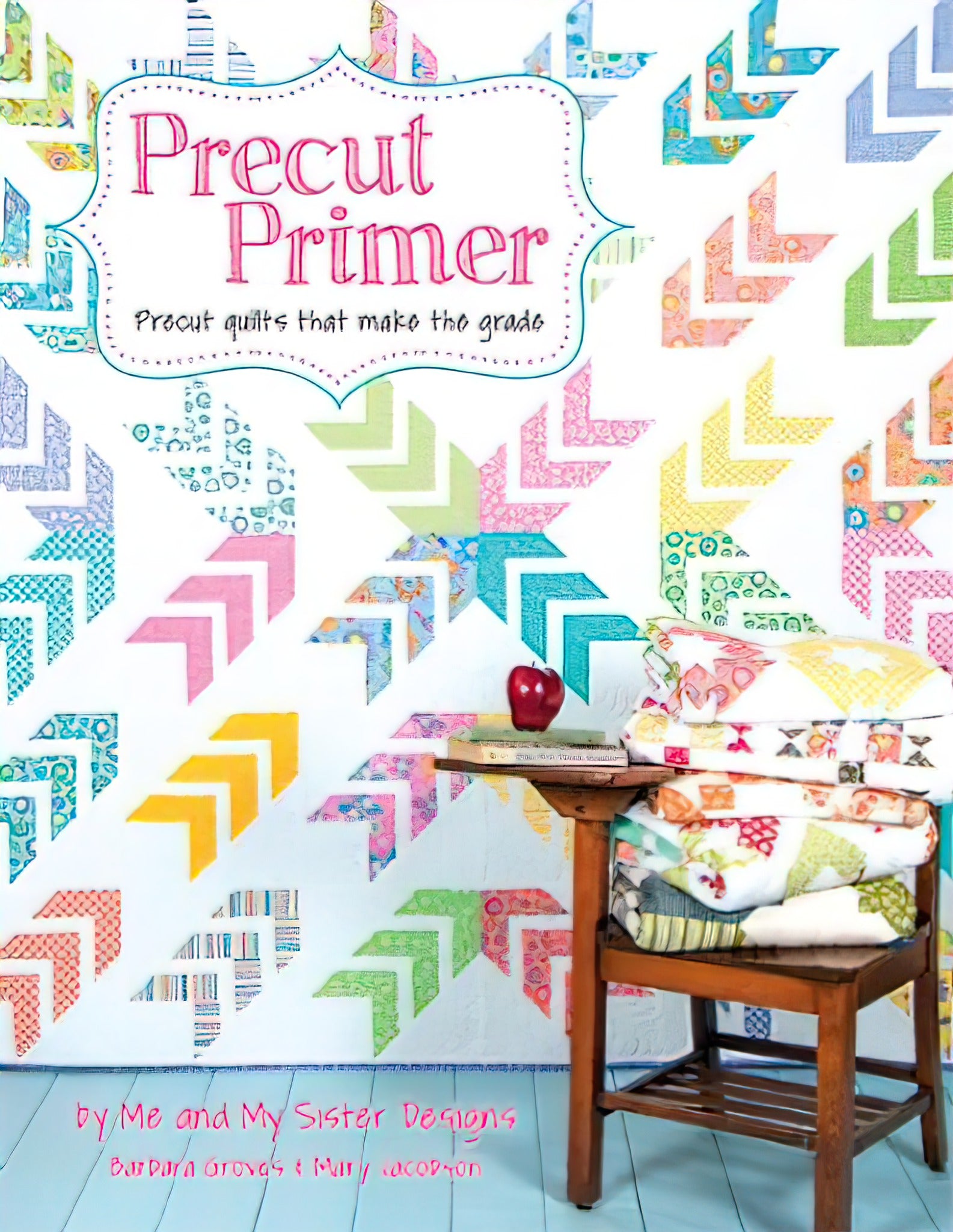 Precut Primer by Me and My Sister Designs – Quilt in a Day