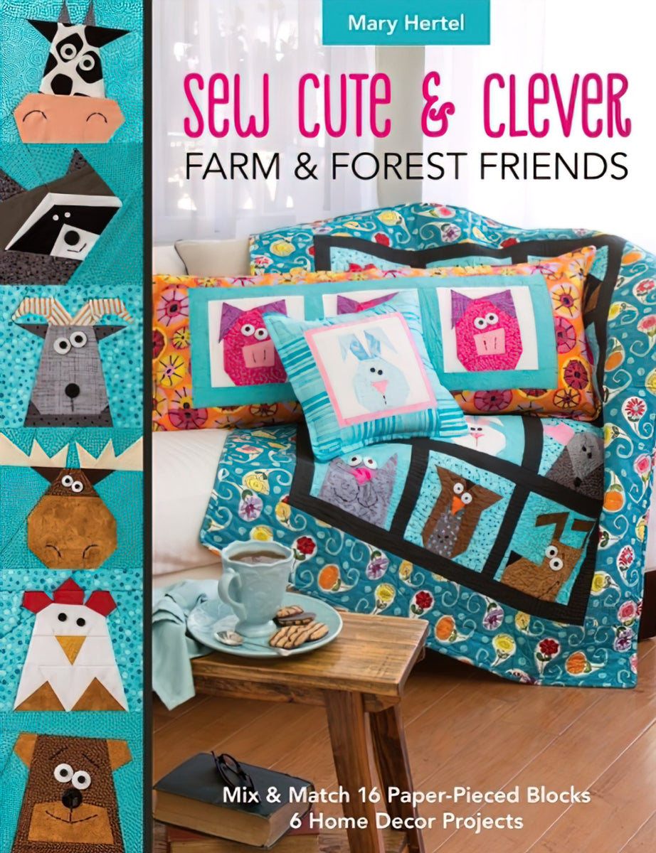 Sew Cute & Clever Farm & Forest Friends by Mary Hertel/C & T Publishin ...