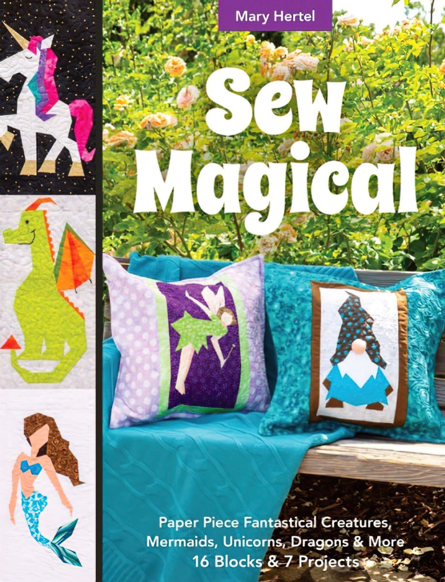 Sew Magical Book by Mary Hertel – Quilt in a Day