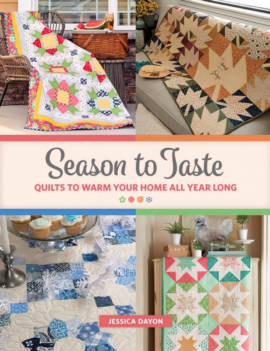 Season To Taste Quilt Book by Jessica Dayon – Quilt in a Day