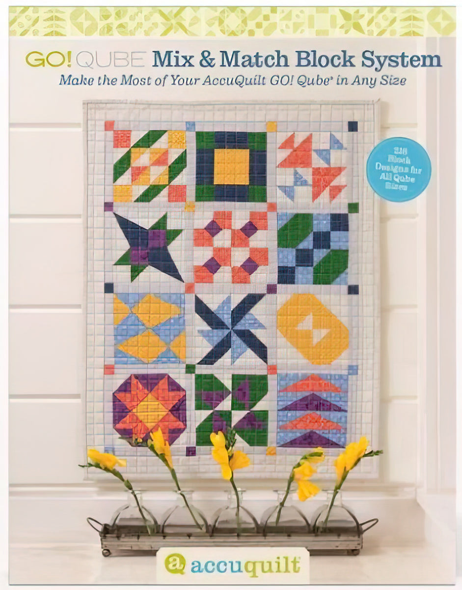 Accuquilt GO! Qube Mix & Match Block System Pattern Book – Quilt in a Day