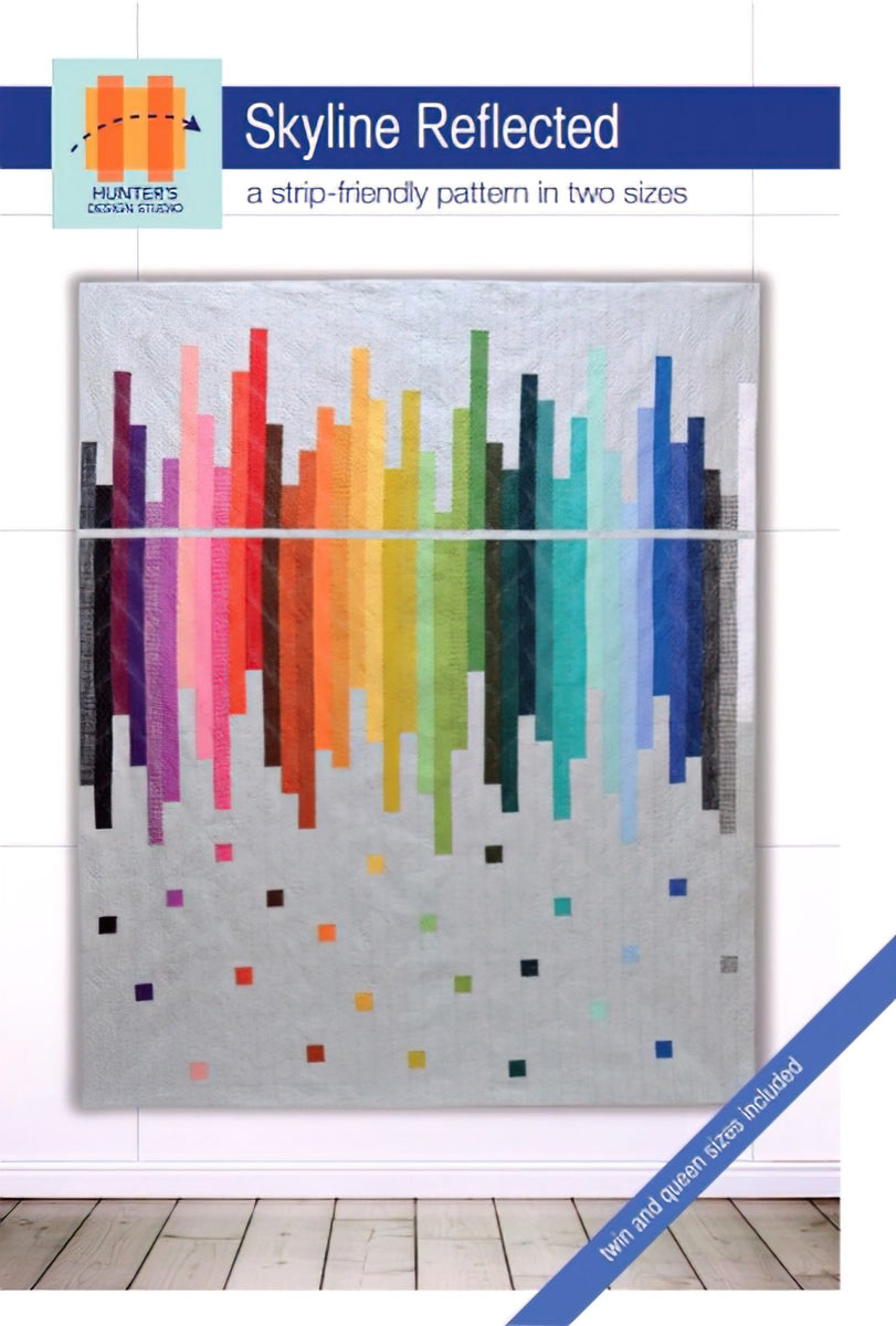 Skyline Reflected Quilt Pattern by Hunter's Design Studio – Quilt in a Day