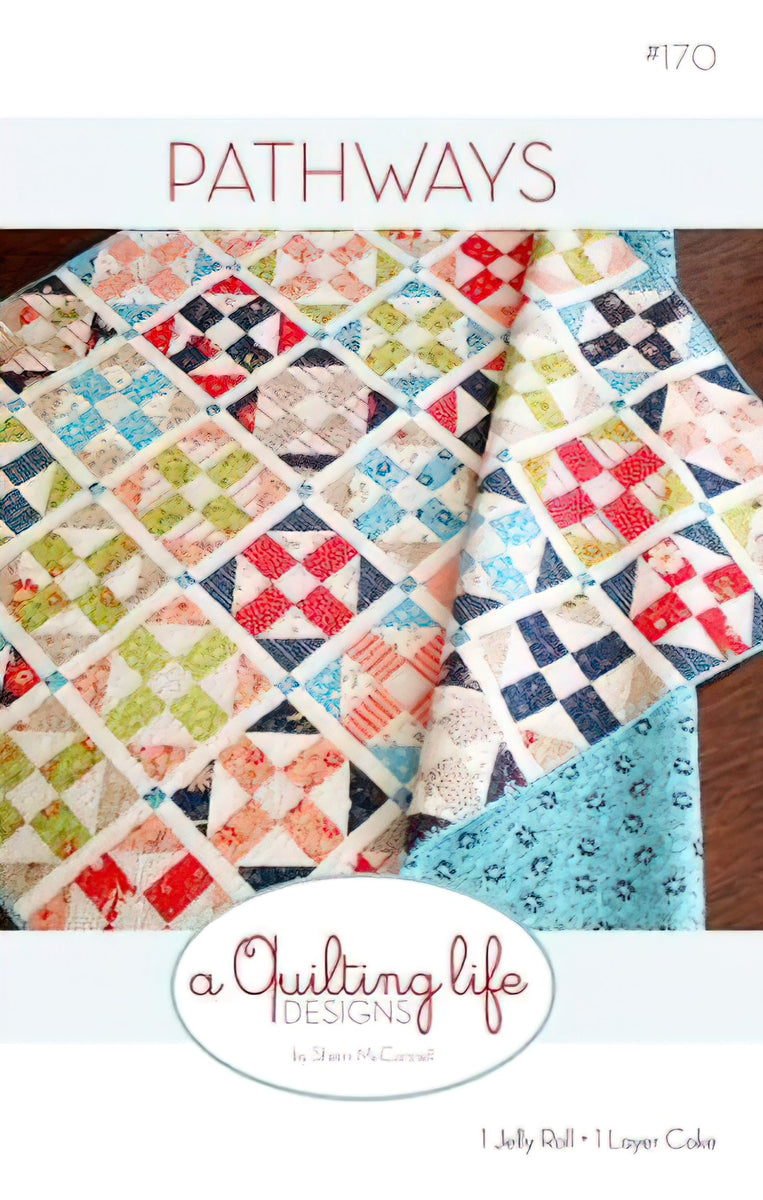 Pathways Quilt Pattern by A Quilting Life Designs – Quilt in a Day