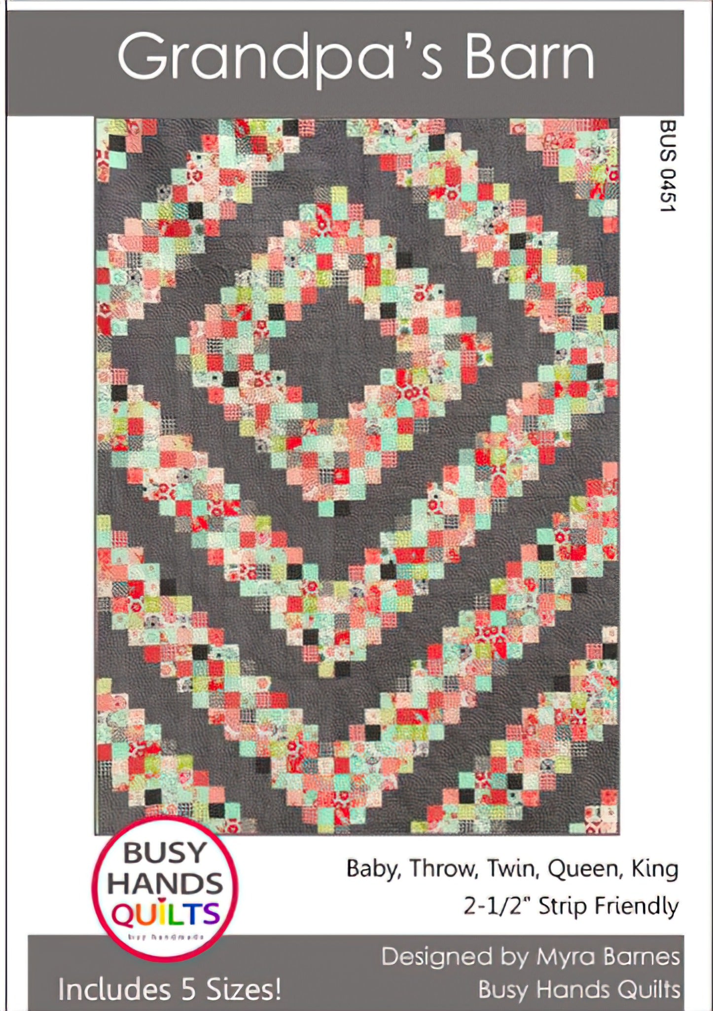 Grandpa's Barn Quilt Pattern by Myra Barnes / Busy Hands Quilts – Quilt ...
