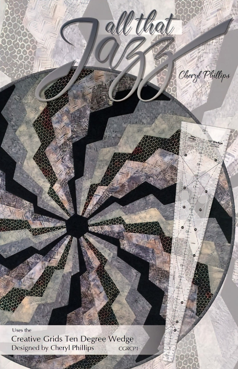 All That Jazz Pattern by Phillips Fiber Art – Quilt in a Day