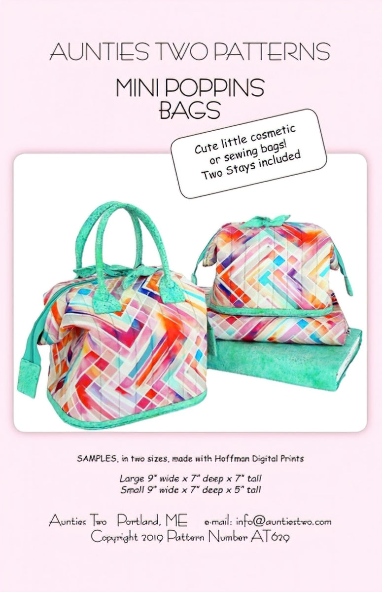 Mini Poppins Bag Pattern & Stays by Aunties Two Patterns – Quilt in a Day
