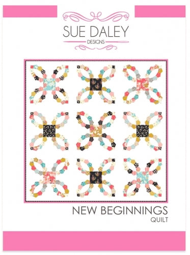 New Beginnings Quilt Pattern by Sue Daley Designs – Quilt in a Day