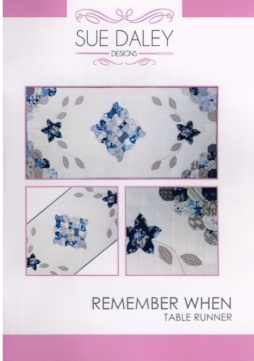 Sue Daley - Remember When Pattern – Quilt in a Day