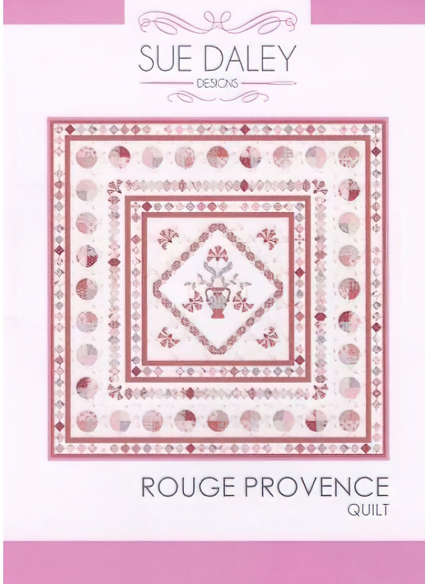 Sue Daley - Rouge Provence Quilt Pattern – Quilt in a Day